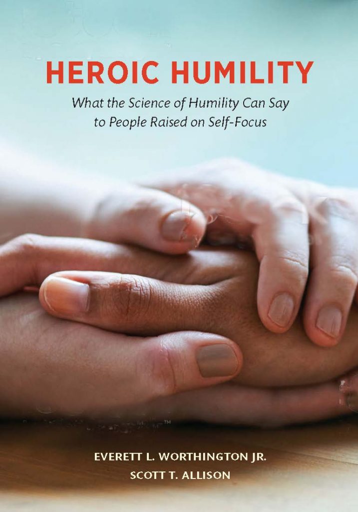 Heroic Humility: What the Science of Humility Can Say to People Raised ...