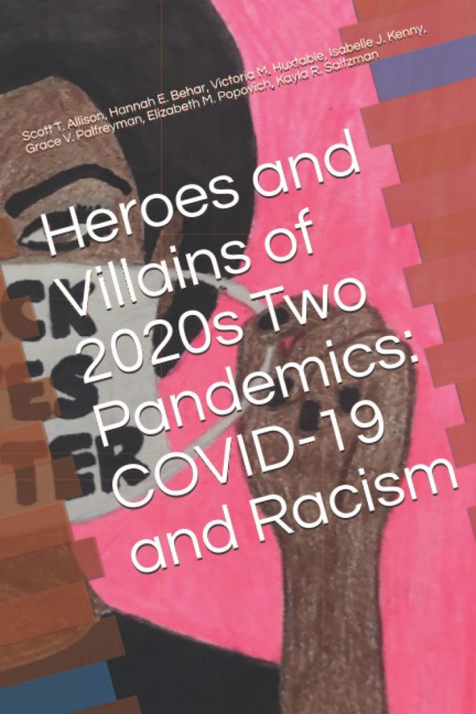 Heroes and Villains of 2020’s Two Pandemics: COVID-19 and Racism ...